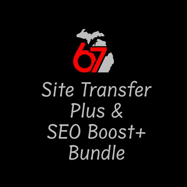 Site Transfer Plus and SEO Boost+ Bundle - 67 Web Design LLC